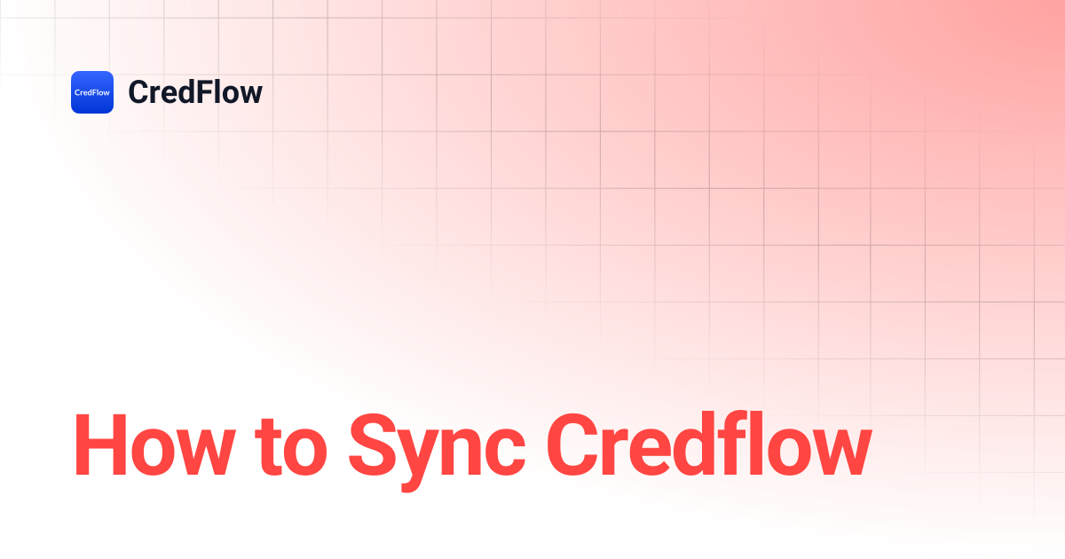 How to Sync Credflow | CredFlow